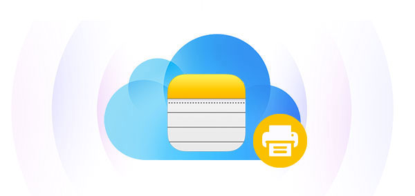 How to Print iCloud Notes in 8 Methods [Guide 2026]